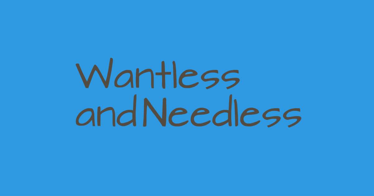Wantless and Needless - Ginger M. Sullivan